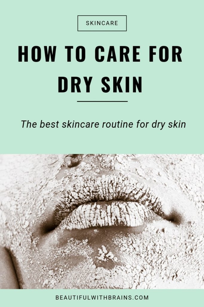 Dry Skin: The Best Skincare Routine + Tips To Care For It