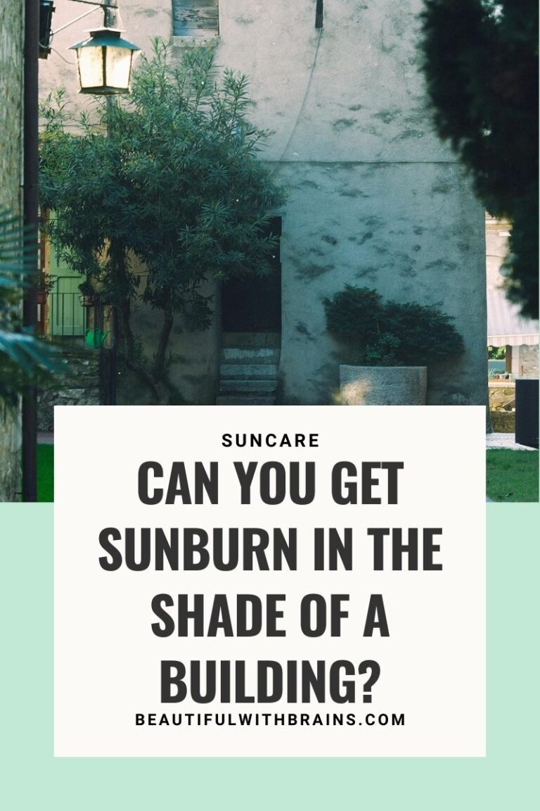 Can You Get Sunburn In The Shade Of A Building? – Beautiful With Brains